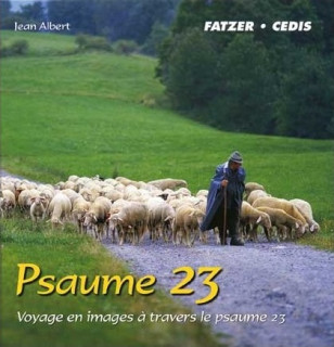 PSAUME 23 VOYAGE EN IMAGES A TRAVERS LE PSAUME 23 - Albert Jean ...