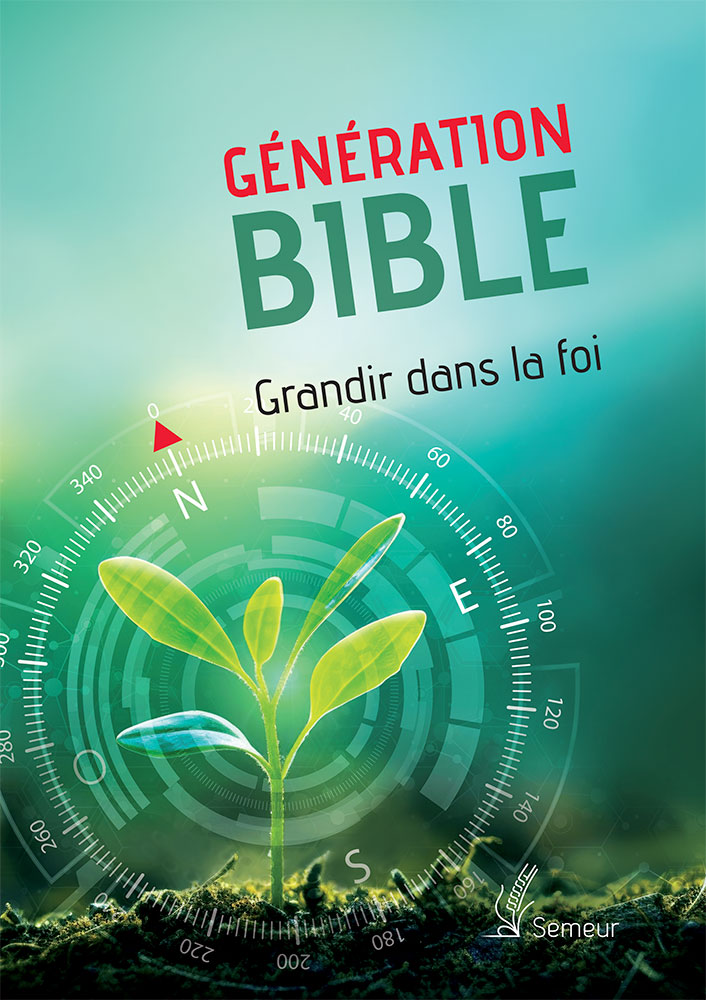 BIBLE SEMEUR 2015 ETUDE GENERATION BIBLE RIGIDE VERTE - GRANDIR DANS LA ...