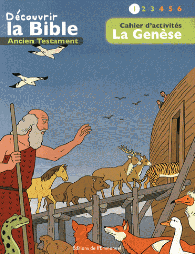 DECOUVRIR LA BIBLE AT - ACTIVITES 1 : LA GENESE - Collectif :: Certitude