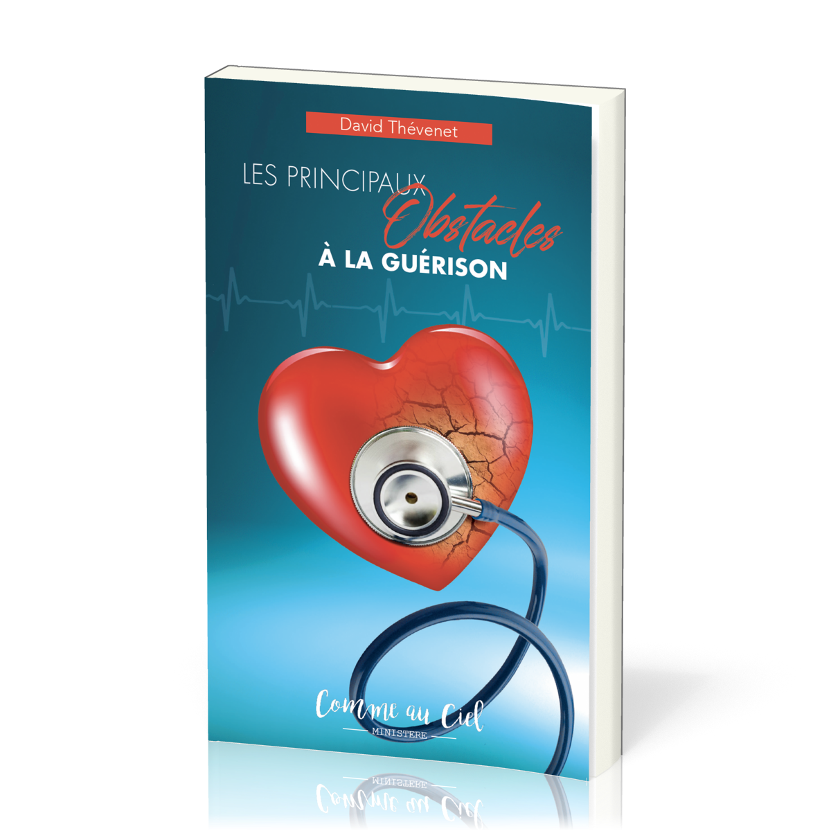 PRINCIPAUX OBSTACLES A LA GUERISON - THEVENET DAVID :: Certitude