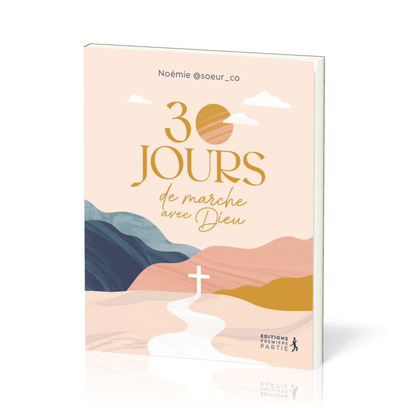 30 JOURS DE MARCHE AVEC DIEU - Suzanne Noémie :: Certitude