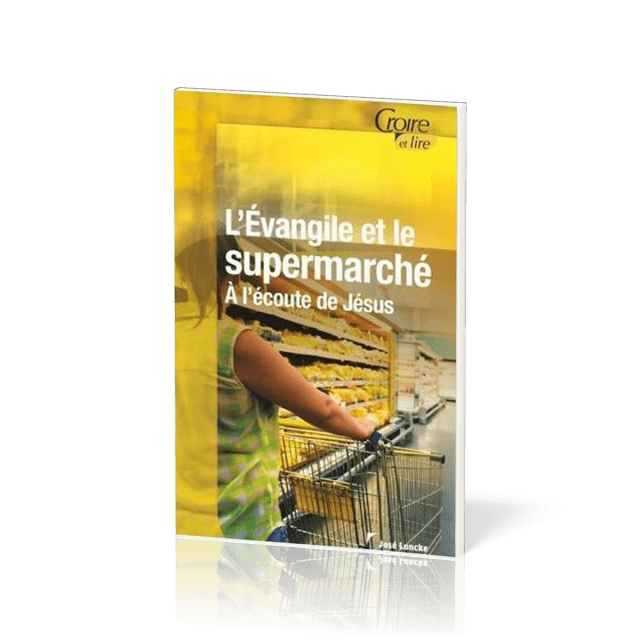 EVANGILE ET LE SUPERMARCHE (L') - A L'ECOUTE DE JESUS - Barclay William ...